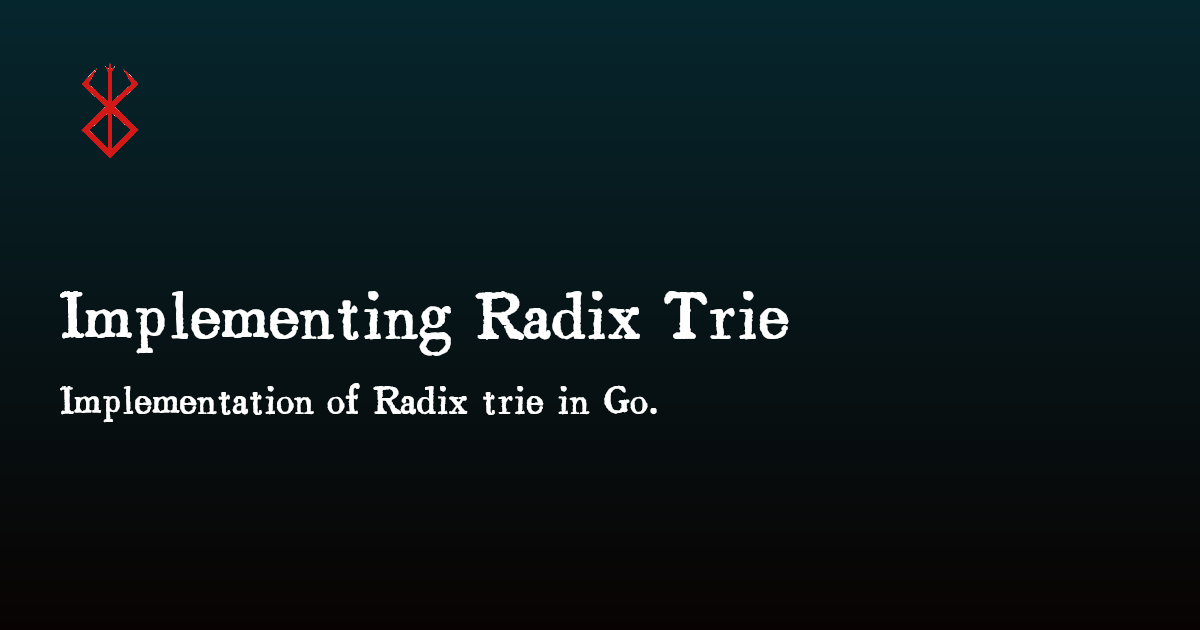 Just Build it... - Implementing Radix Trie